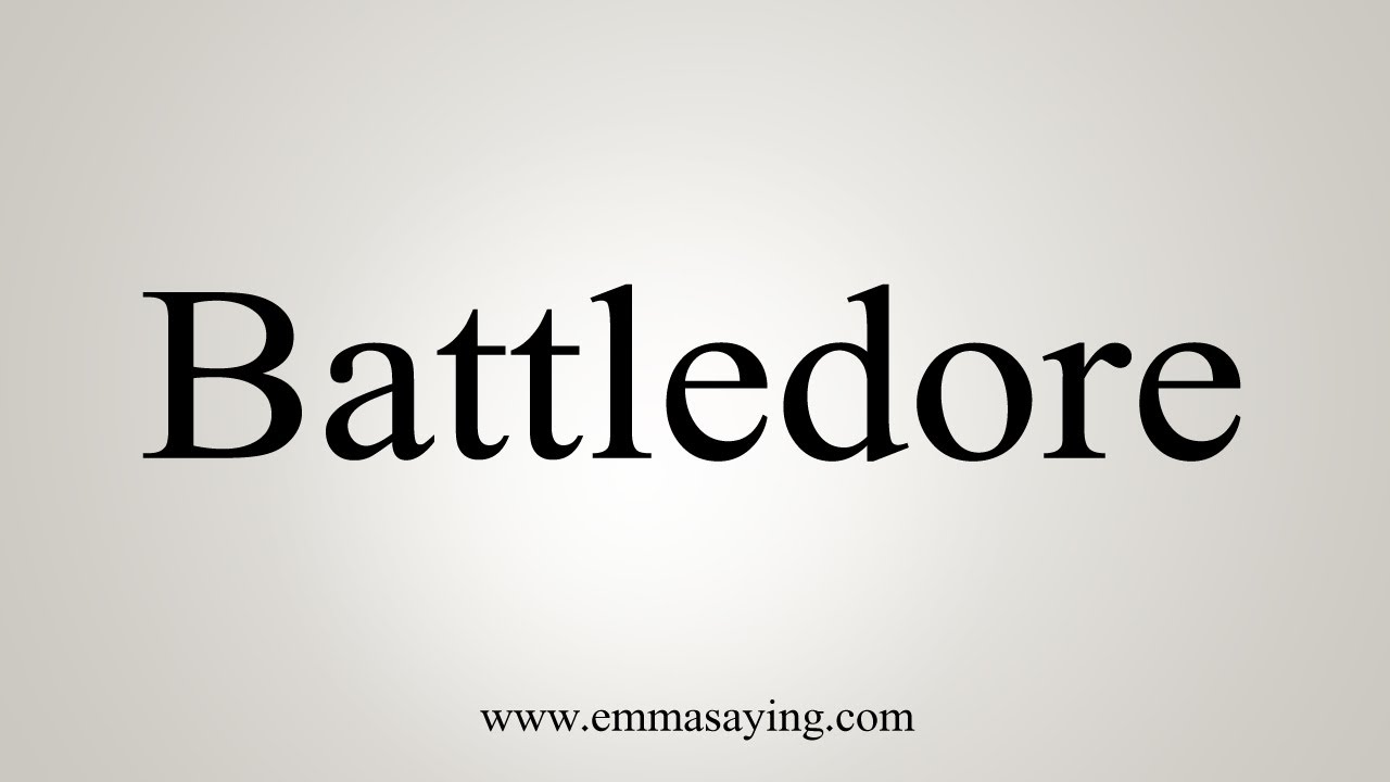 How To Say Battledore - YouTube