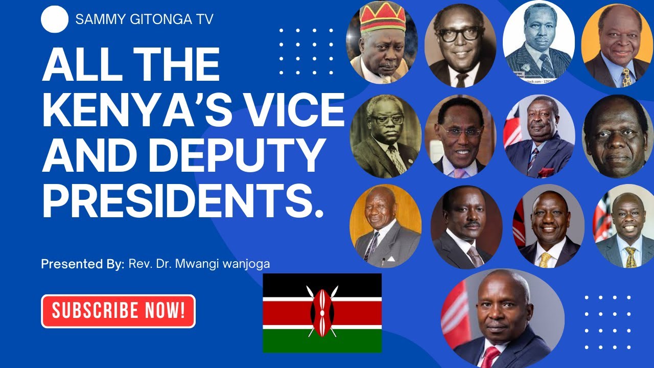 History of Kenya’s Vice & Deputy Presidents (1963–2025) - Rev. Dr ...