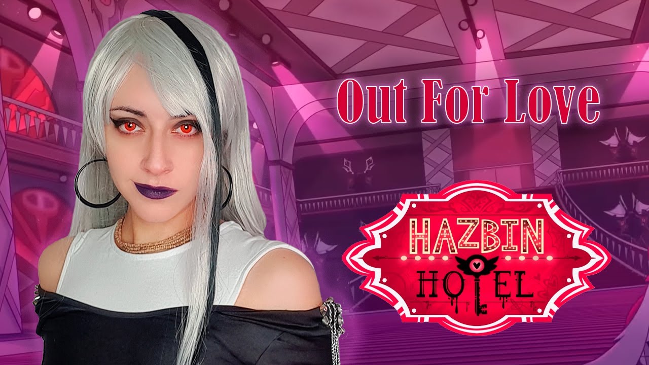 OUT FOR LOVE / POR AMOR | Hazbin Hotel | Carmilla (Cover en Español ...