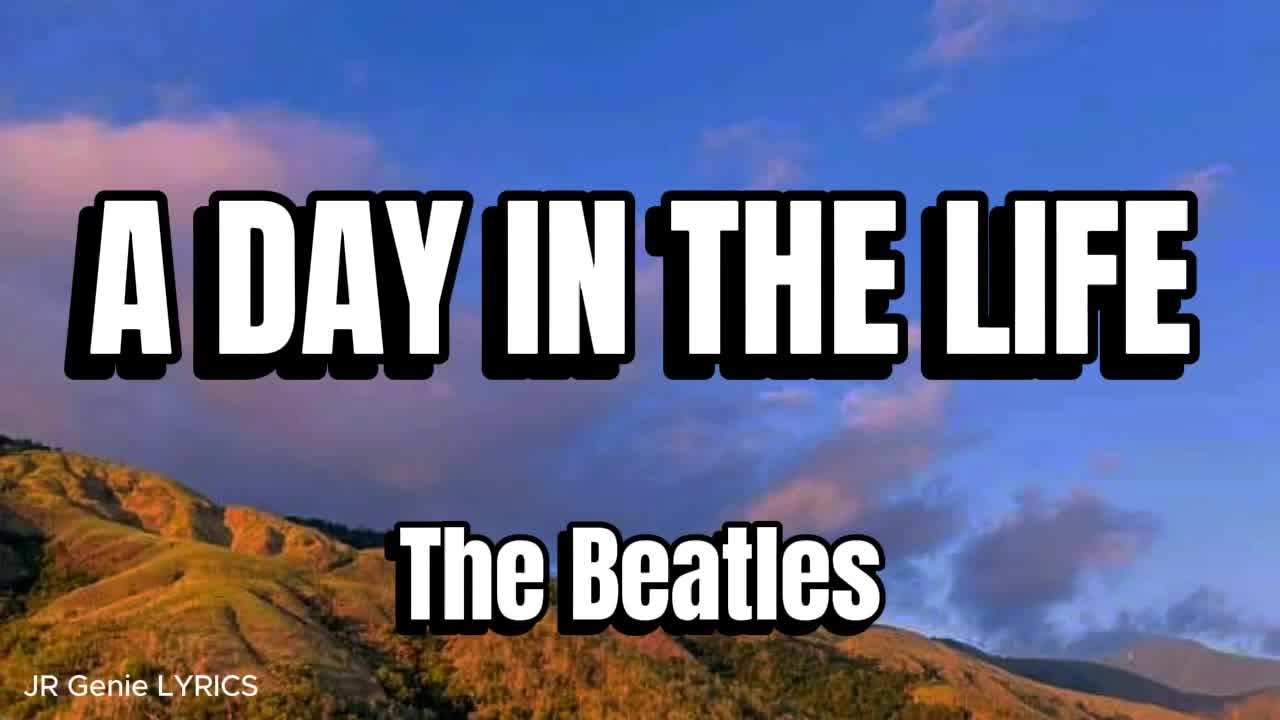 A Day In The Life (LYRICS) - The Beatles - YouTube