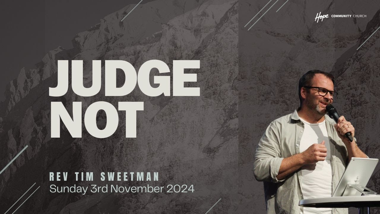 Judge Not | Rev Tim Sweetman | 3rd November 2024 - YouTube