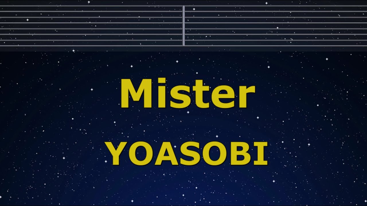 Karaoke♬ Mister - YOASOBI【No Guide Melody】 Instrumental, Lyric - YouTube