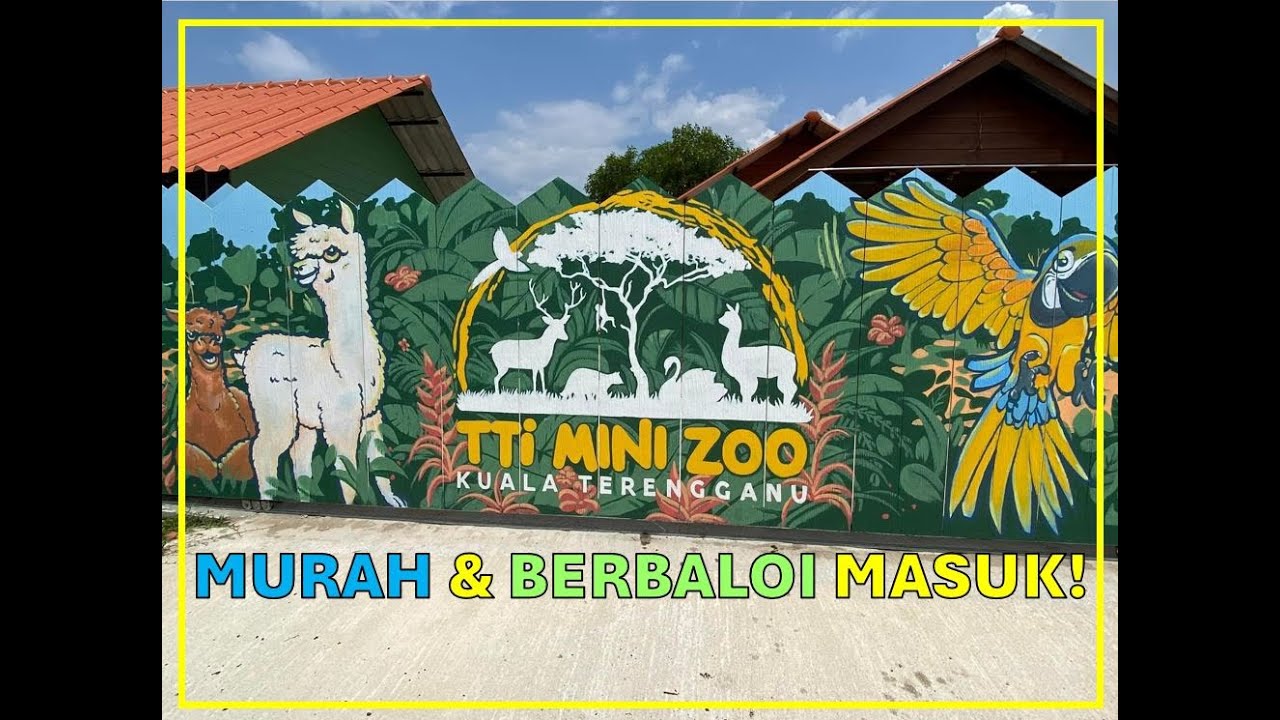 TTI MINI ZOO KUALA TERENGGANU - MURAH & BERBALOI! - YouTube
