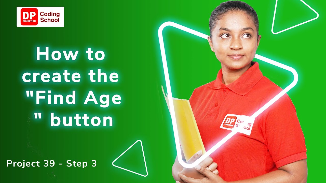 Project 39 Step 3 - Creates what happens when the ''find age button ...