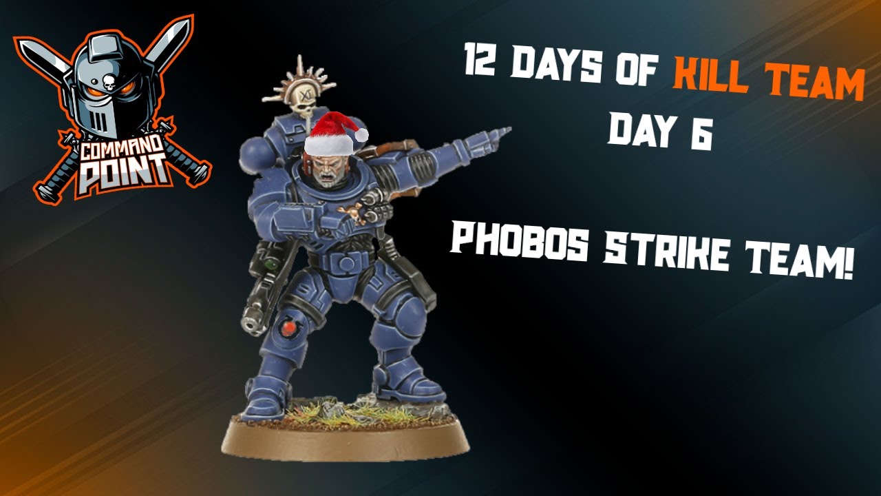 Phobos Strike Team! 6th Day of Kill Team! - YouTube