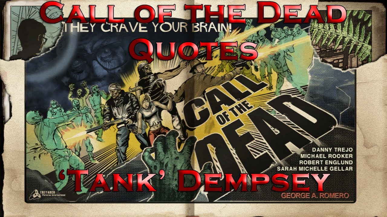 Call of the Dead Quotes - 'Tank' Dempsey (Call of Duty: Black Ops ...