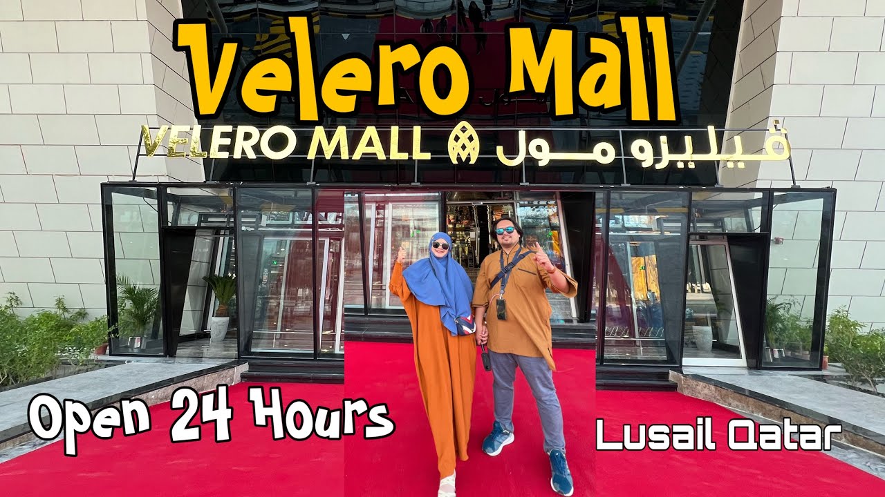 VELERO MALL OPEN 24 HOURS || LUSAIL QATAR - YouTube