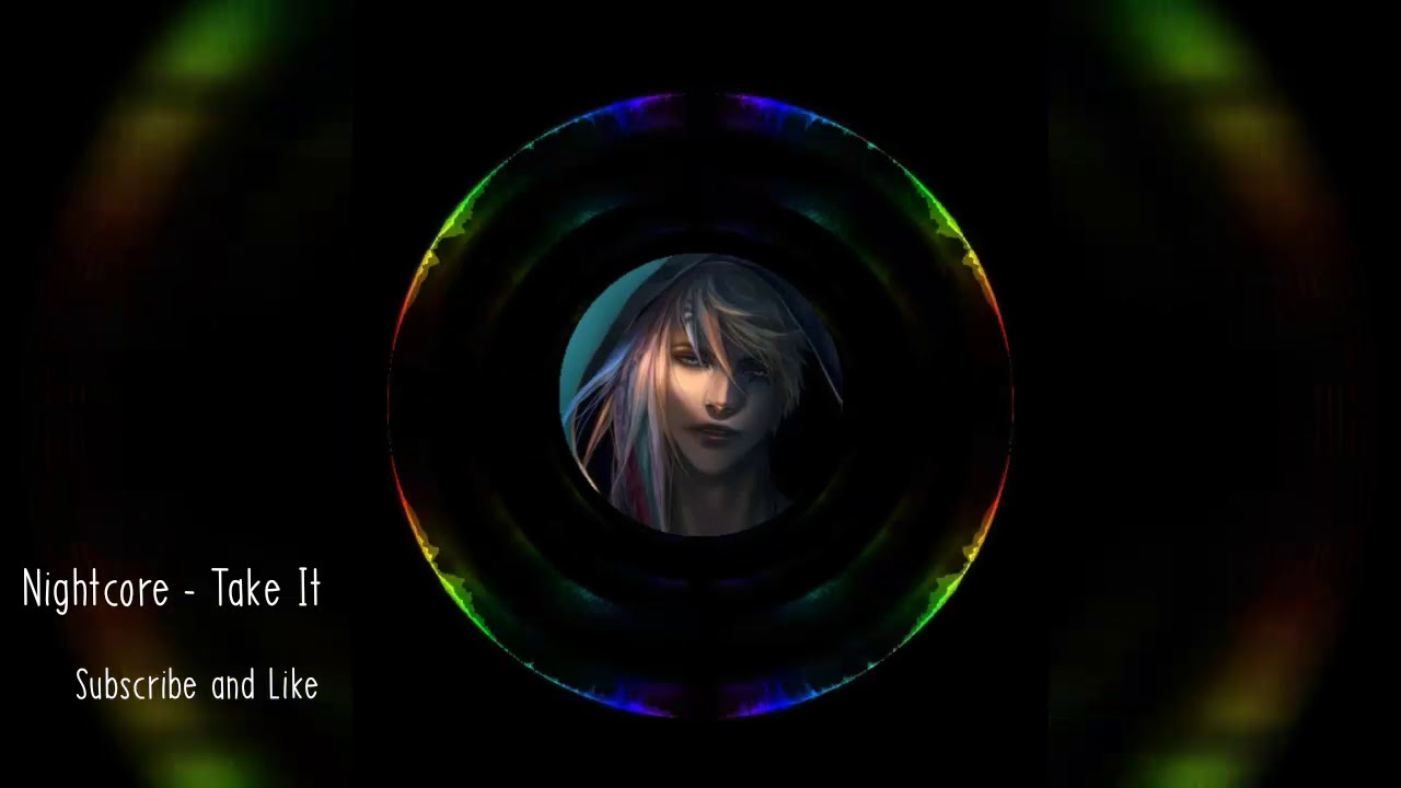Nightcore - Take It - YouTube