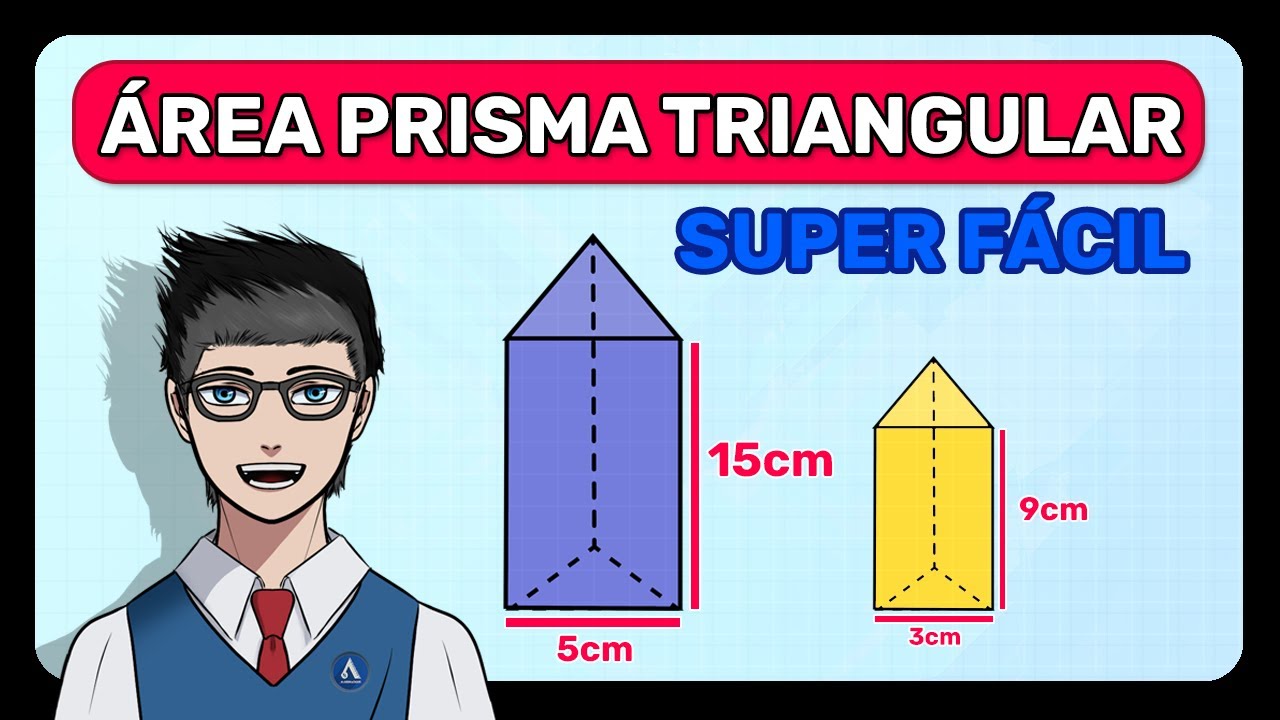 ÁREA TOTAL DE UN PRISMA TRIANGULAR (Super fácil) - YouTube