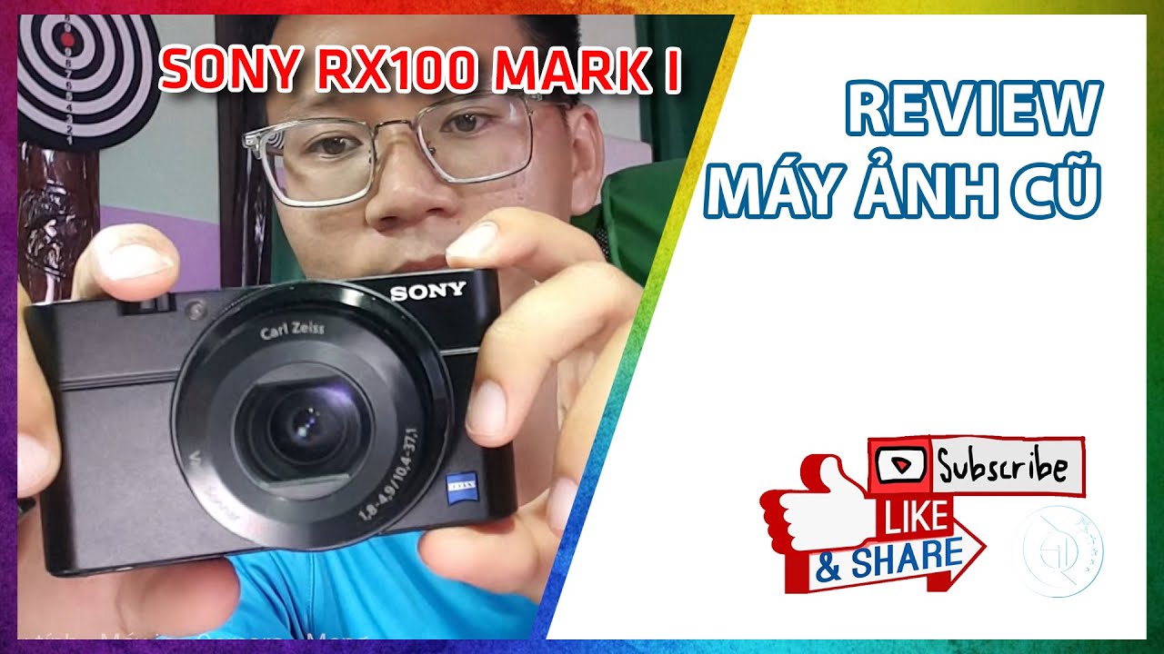 Đánh giá máy ảnh Sony RX100 Mark 1 năm 2023 còn đáng mua ? - YouTube