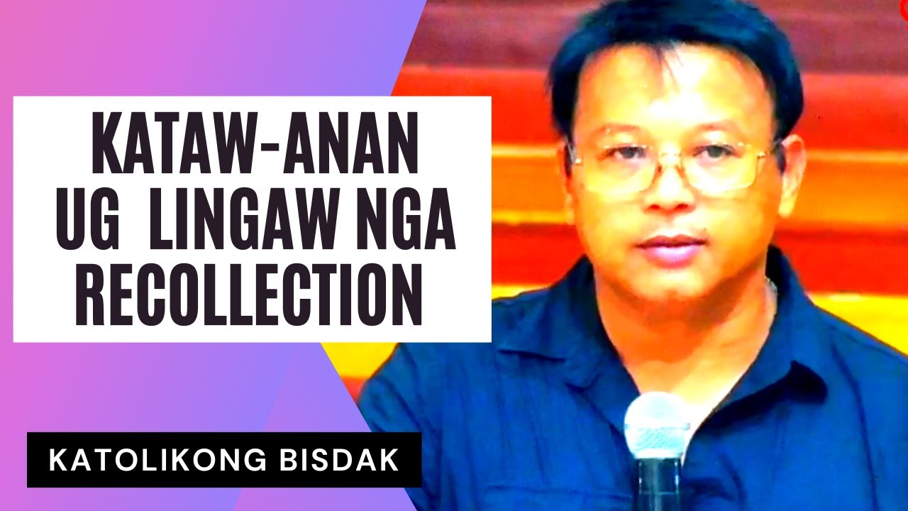 KATAW-ANAN UG LINGAW NGA RECOLLECTION - YouTube