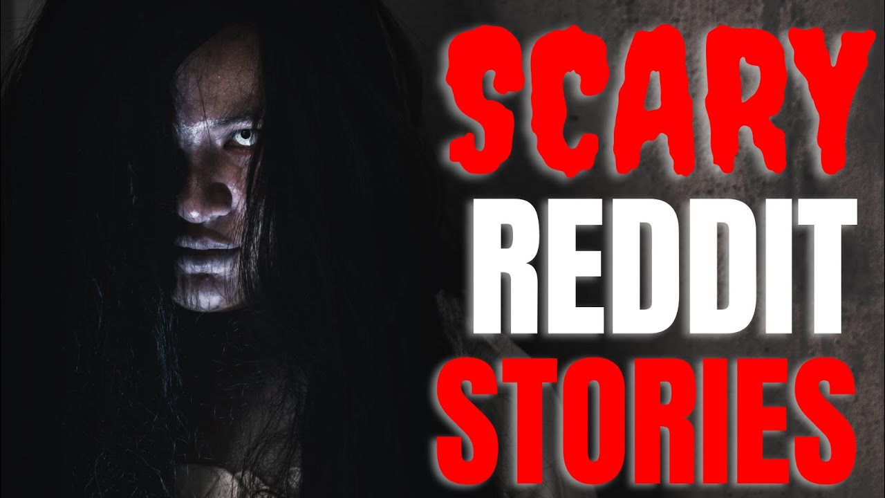 The 6 Scariest Reddit Horror Stories YouTube the-6-scariest-reddit-horror-stories-youtube