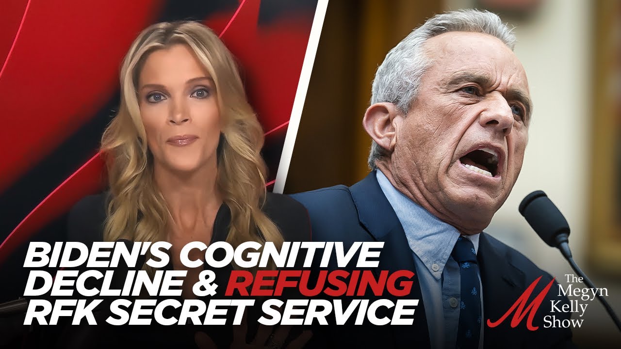 Biden's Cognitive Decline, and Refusing to Give RFK Secret Service, w ...