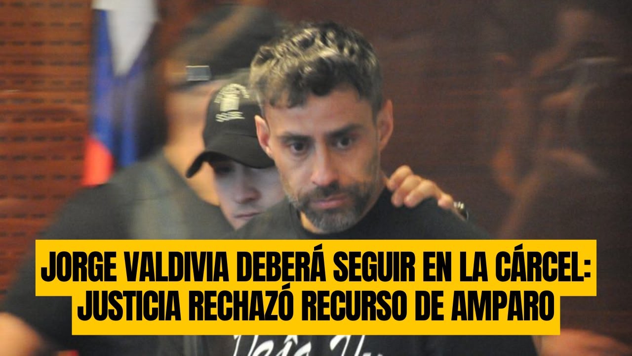 Jorge Valdivia deberá seguir en la cárcel: Justicia rechazó Recurso de ...