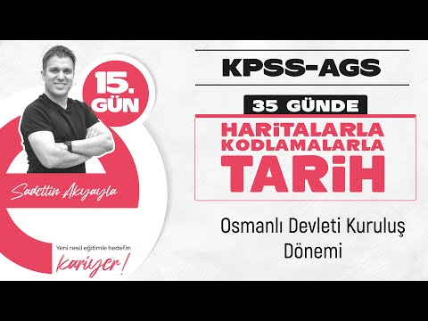 KPSS/AGS TARİH 15. GÜN: Osmanlı Devleti Kuruluş Dönemi (TEK PARÇA)