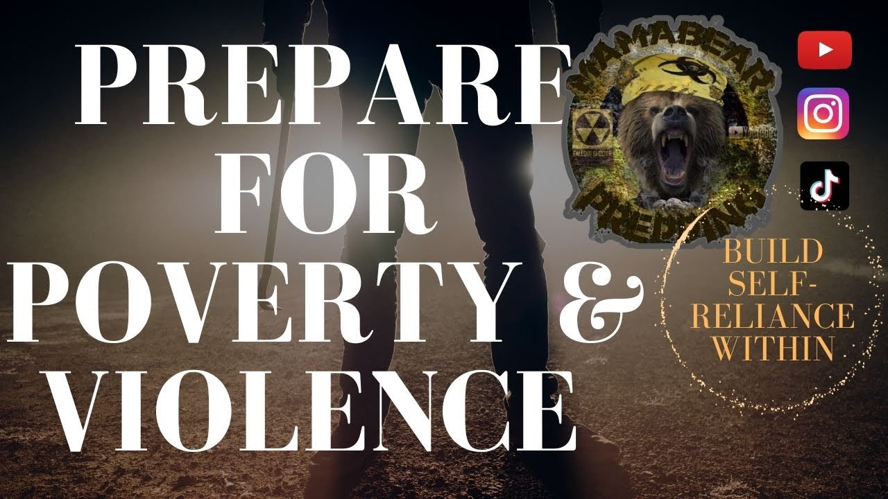 PREPARE FOR POVERTY AND VIOLENCE (BE READY TO DEFEND YOURSELF AND YOUR ...