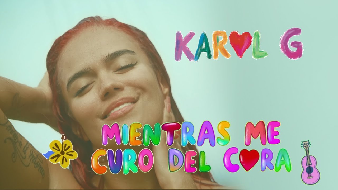 Karol G Mientras Me Curo Del Cora Letra Lyrics Youtube
