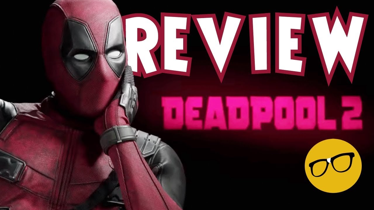 Deadpool 2 Spoiler Review - YouTube