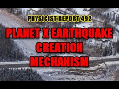 Physicist Report 492 Planet X Earthquake Creation Mechanism - YouTube
