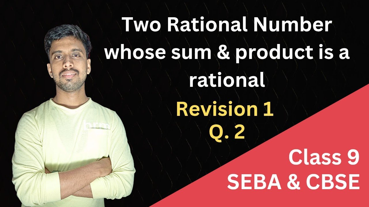 Write two irrational numbers whose sum and product is rational. Class 9 ...