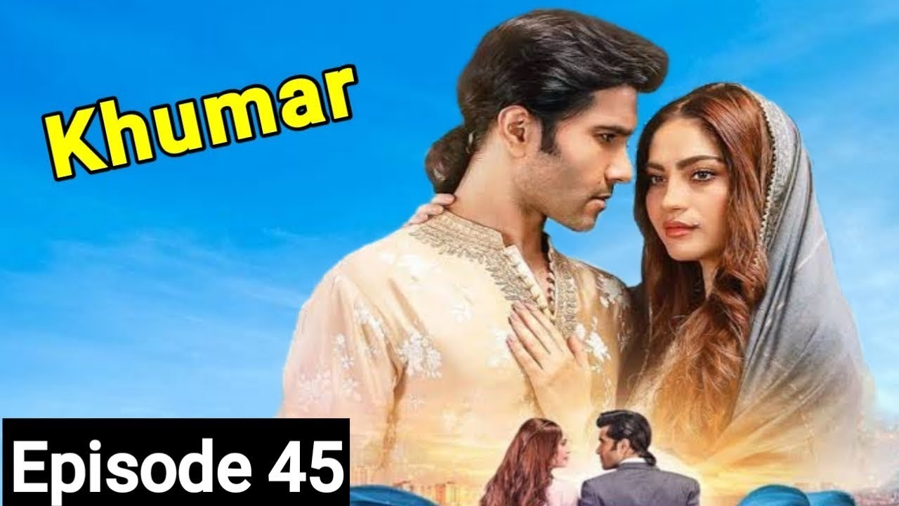 Khumar Episode 45 l Full Review l Teaser Promo Review l HAR PAL GEO ...