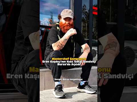 Masterchef Şampiyonu Erek Kaşıkçı Kızıl Sakal Sandviçi Bursa’da Açıldı #masterchef #bursa #sandviç
