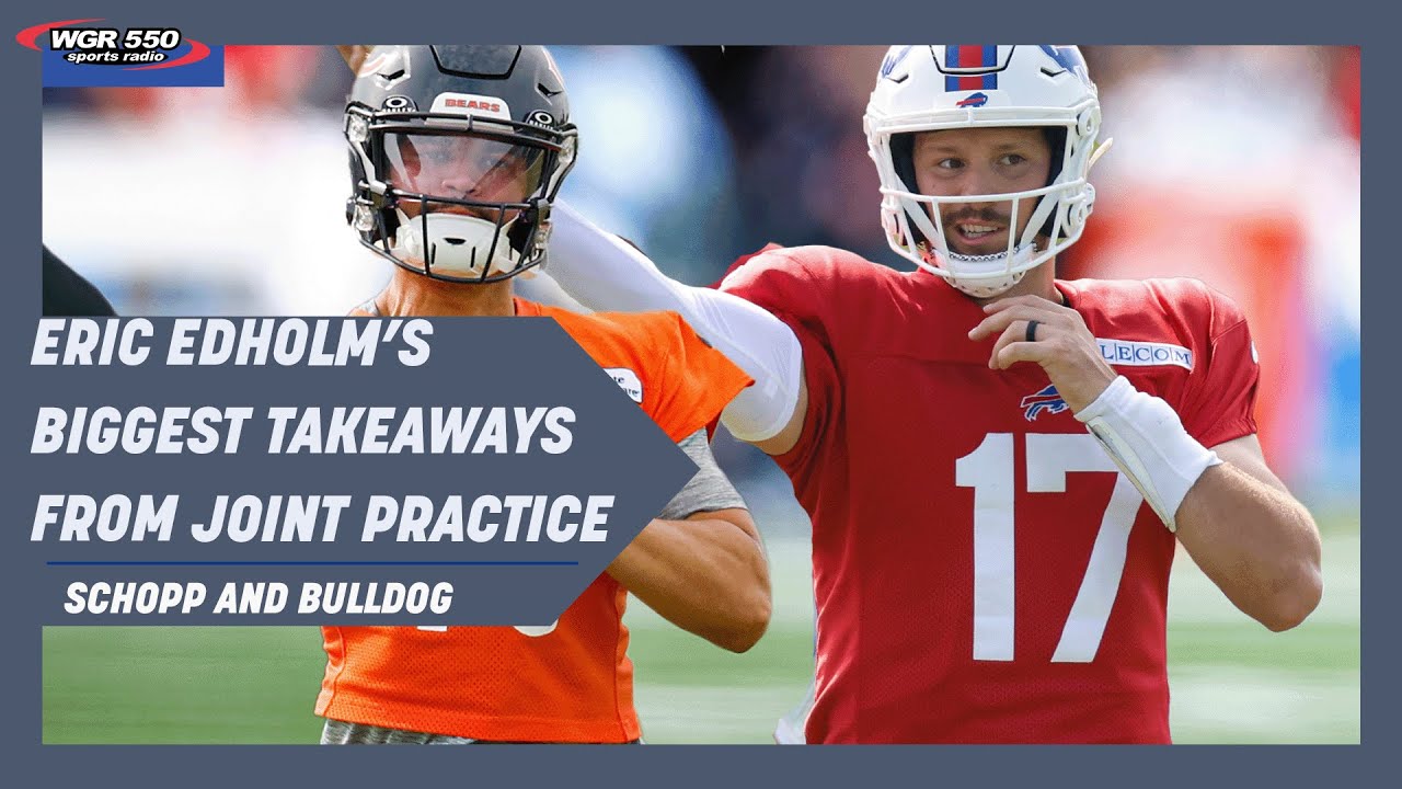 Eric Edholm's Takeaways From The Buffalo Bills & Chicago Bears Joint ...