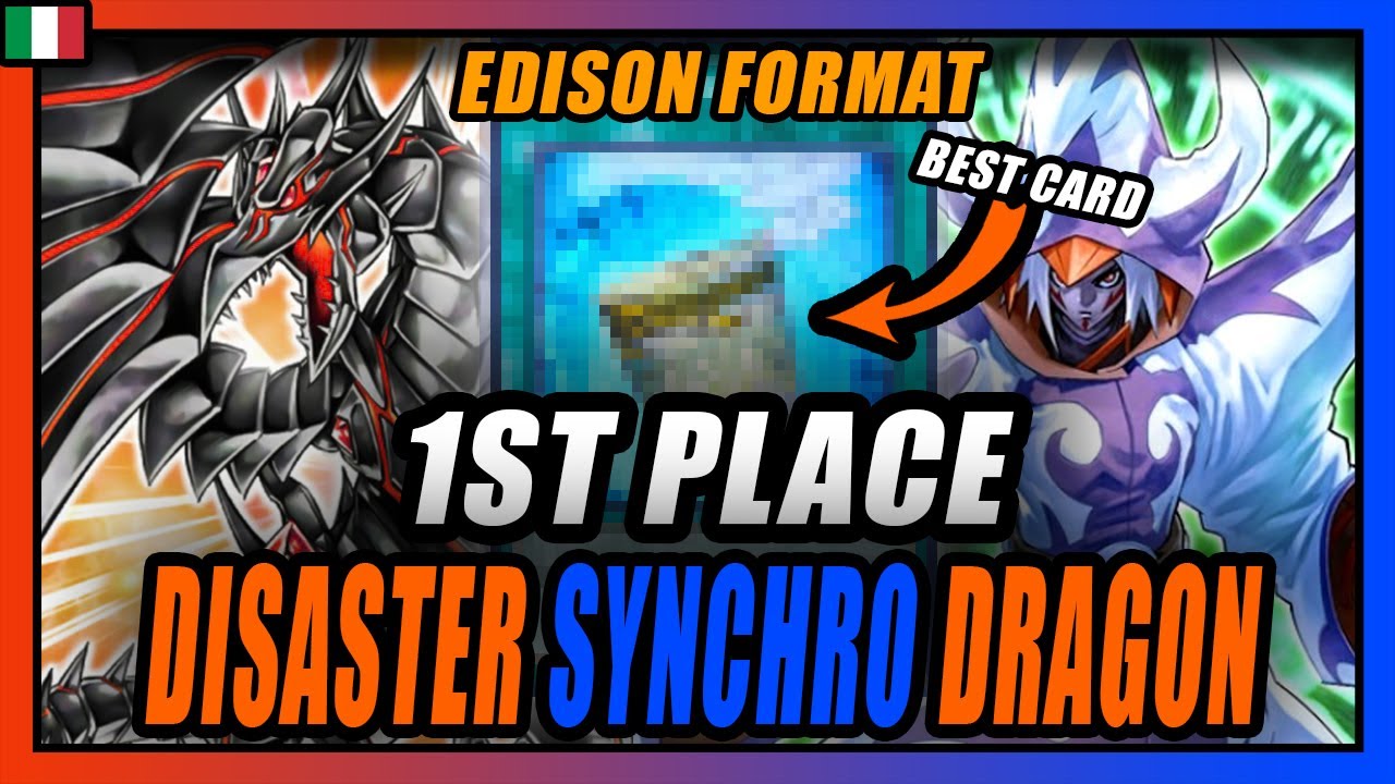 1st Place EDISON Format DRAGON SYNCHRO DECK Profile | DISASTER DRAGON • YuGiOh TCG - YouTube
