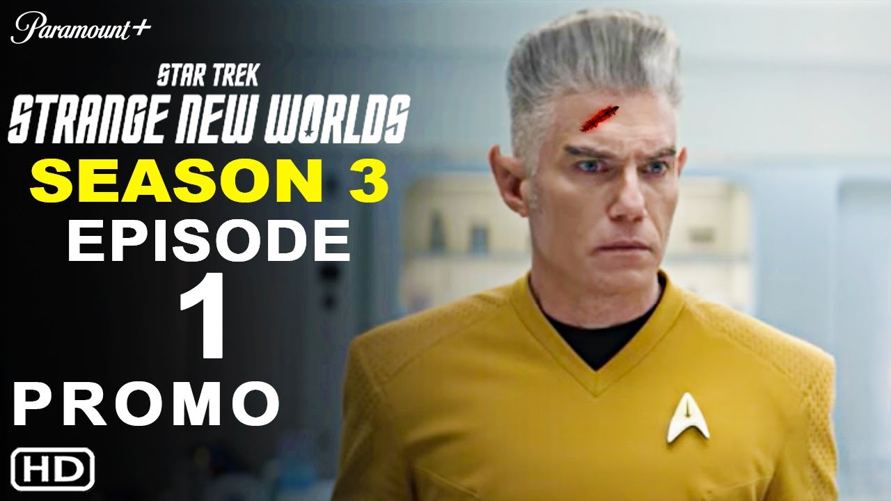 Star Trek: Strange New Worlds Season 3 Episode 1 Promo (HD ...