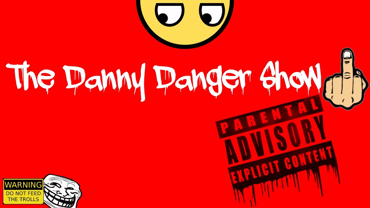 The Danny Danger Show Live Ep.1 - YouTube