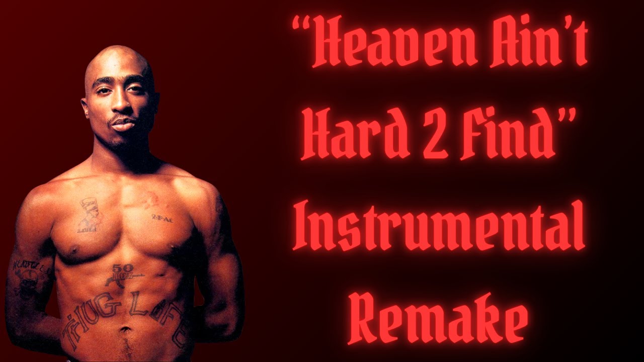 2Pac · Heaven Ain't Hard 2 Find | Instrumental Remake - YouTube