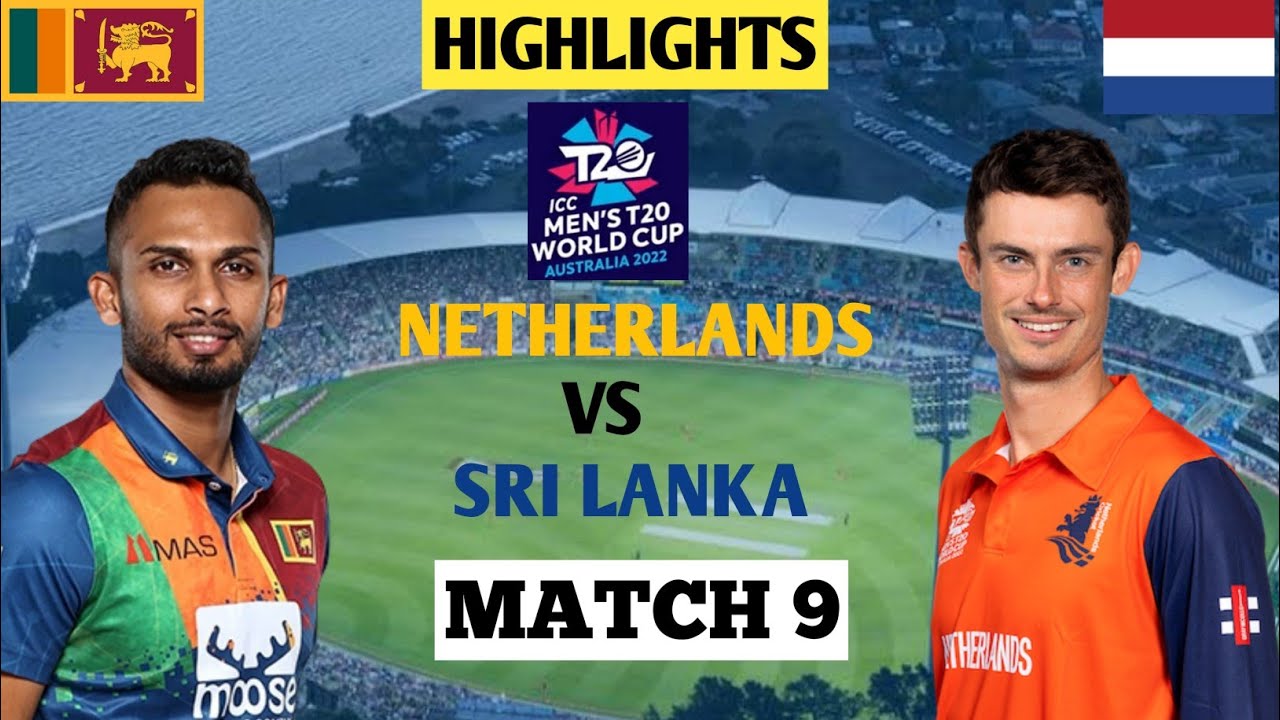 Netherlands vs Sri Lanka T20 World Cup Match 9 | Highlights - YouTube