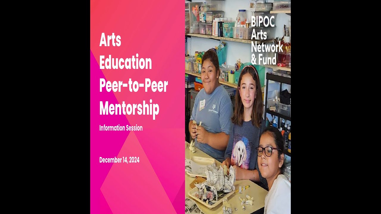 Arts Education Peer-to-peer Mentorship - Application Info Session 12/14 ...