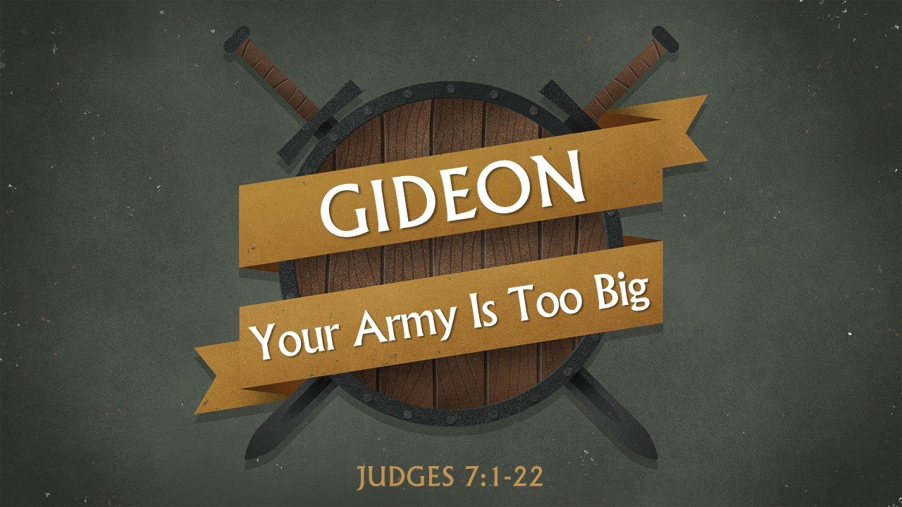 Gideon - Part 3: Your Army Is Too Big - YouTube