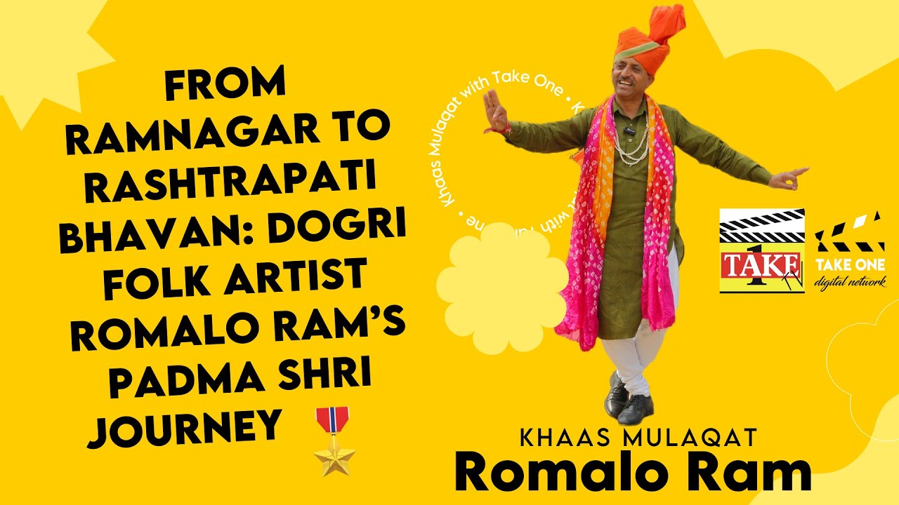 From Ramnagar to Rashtrapati Bhavan: Dogri Folk Artist Romalo Ram’s ...