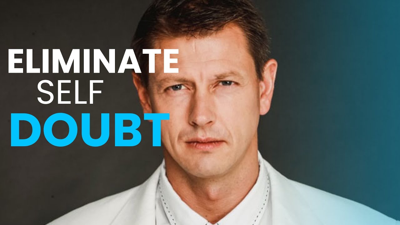 How To Eliminate Self Doubt Forever - YouTube