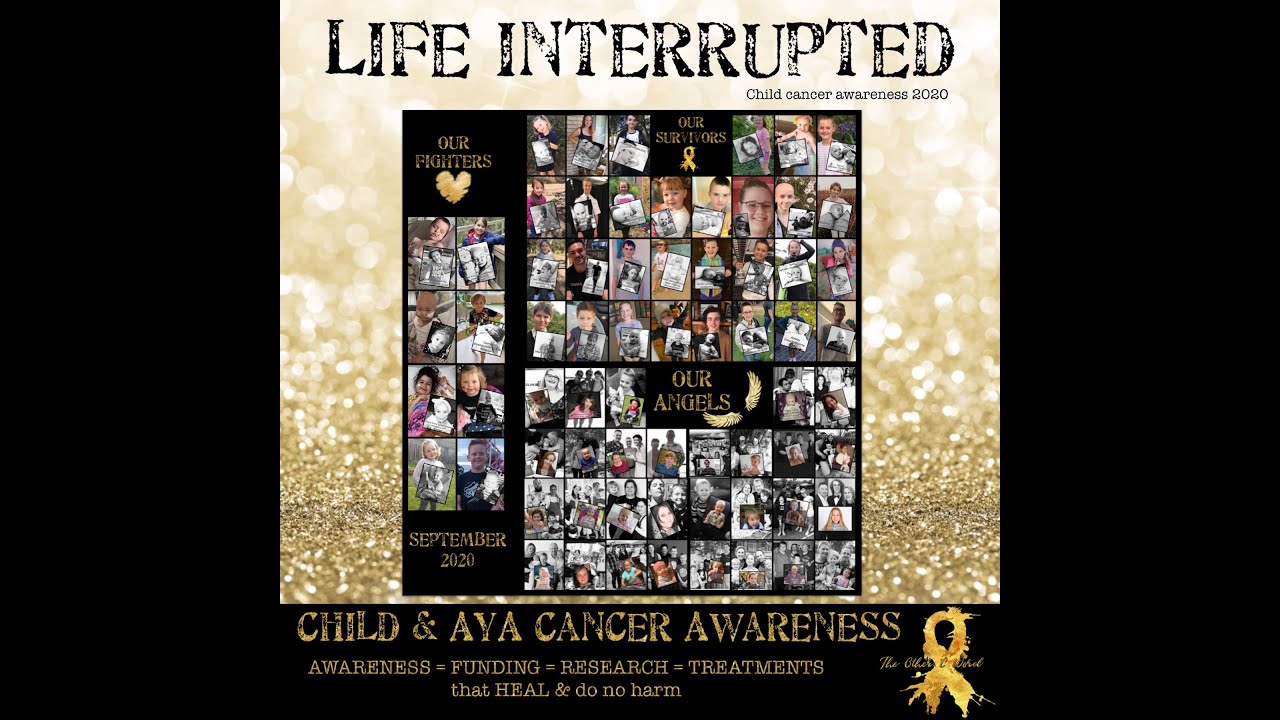 Life Interrupted Child Cancer Awareness 2020 - YouTube