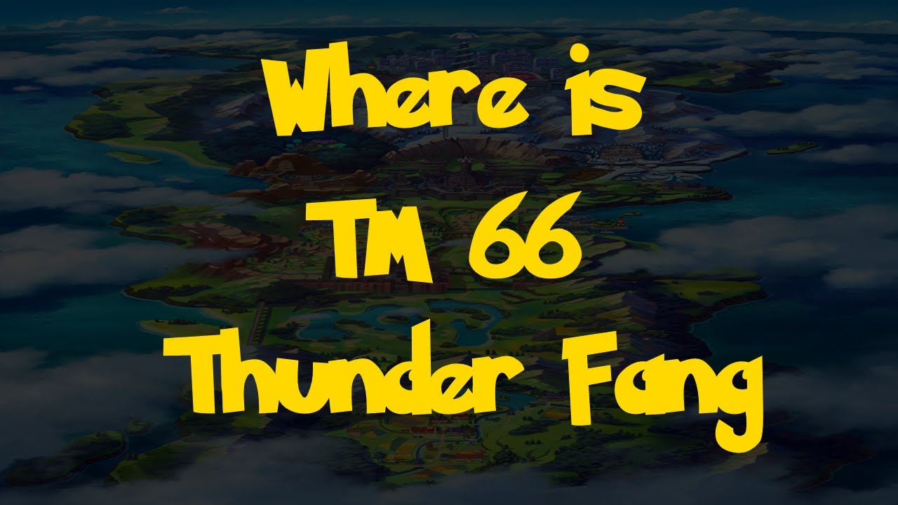 Where Is: TM66 - Thunder Fang (Pokemon Sword & Shield) - YouTube