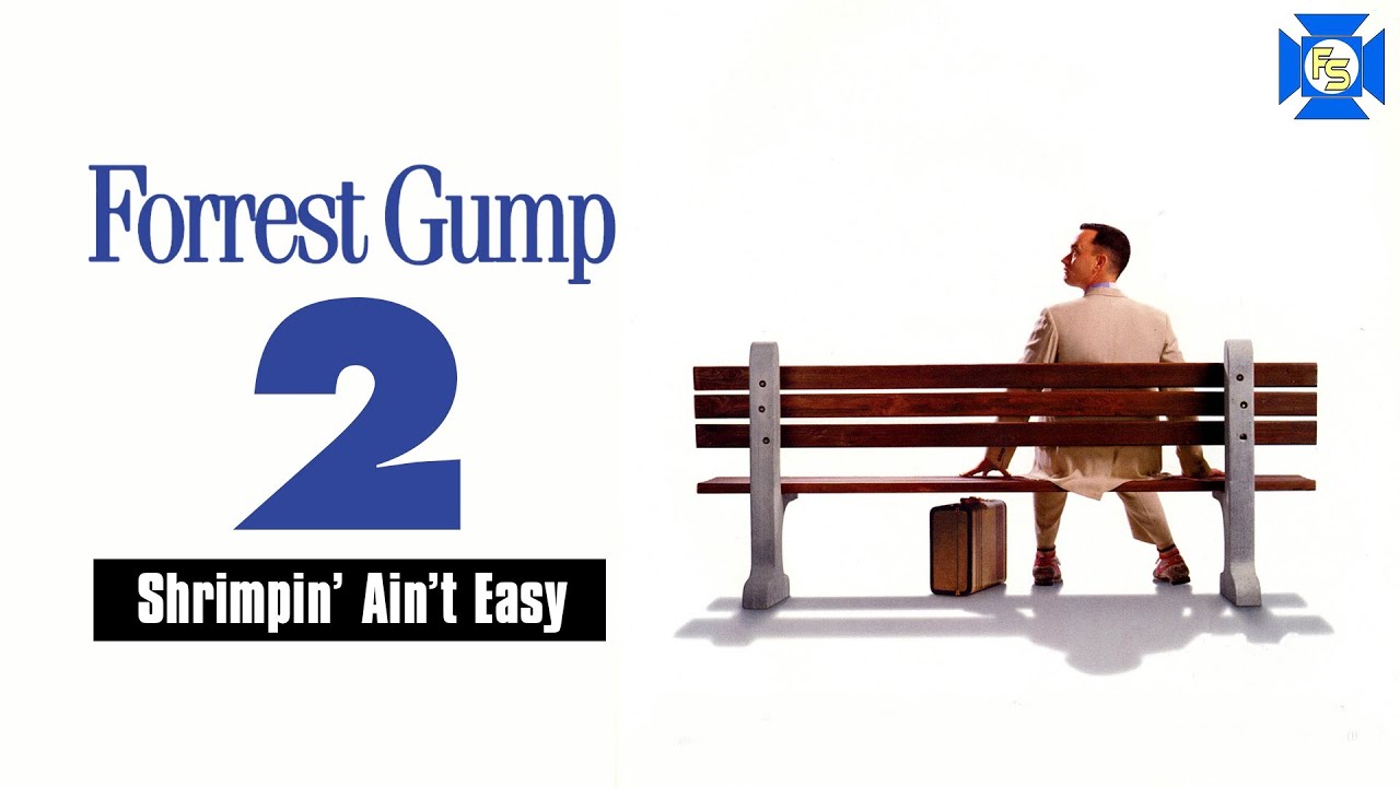 FORREST GUMP 2: Shrimpin' Ain't Easy - VCR Redux LIVE Sequels We Need ...