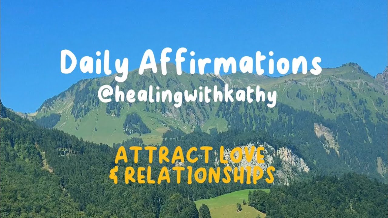 Daily Affirmations | Attract Love & Relationship - Kathy & Kate - YouTube