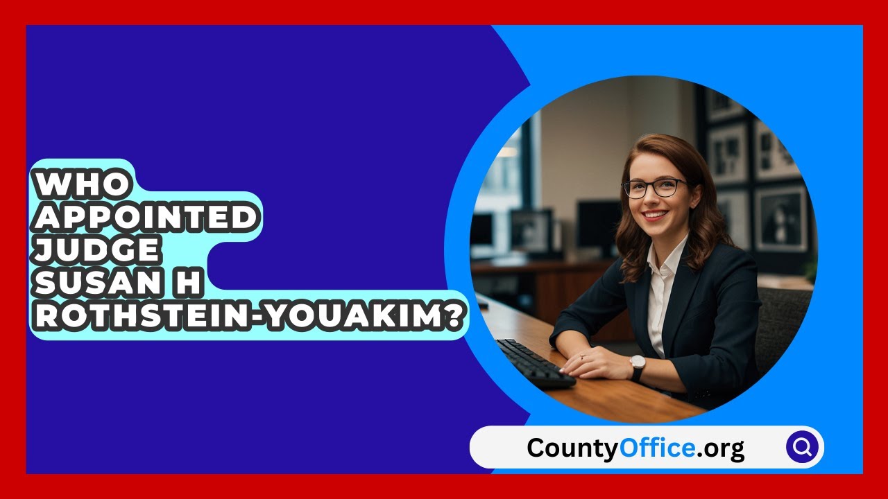 Who Appointed Judge Susan H Rothstein-Youakim? - CountyOffice.org - YouTube