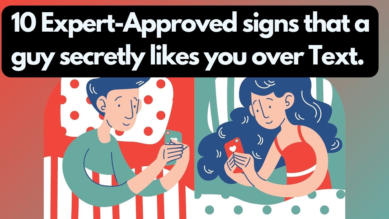 10 Signs a guy Secretly Likes You over text | 2024 version - YouTube