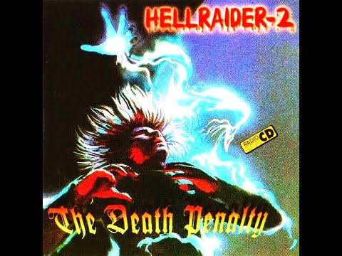 HELLRAIDER 2 [FULL ALBUM 122:57 MIN] 1994 HD HQ "THE DEATH PENALTY" CD ...