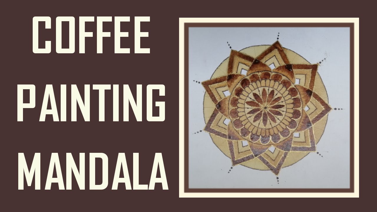 Coffee Painting Mandala for beginners - YouTube