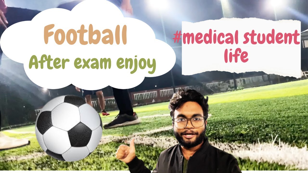 AFTER EXAMS ENJOY | FOOTBALL MATCH |MEDICAL STUDENT'S LIFE#fifa #fifa22 ...