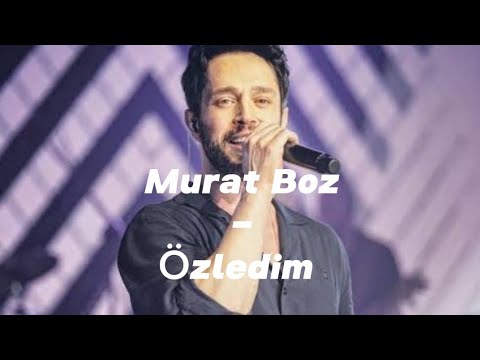 Murat Boz - Özledim