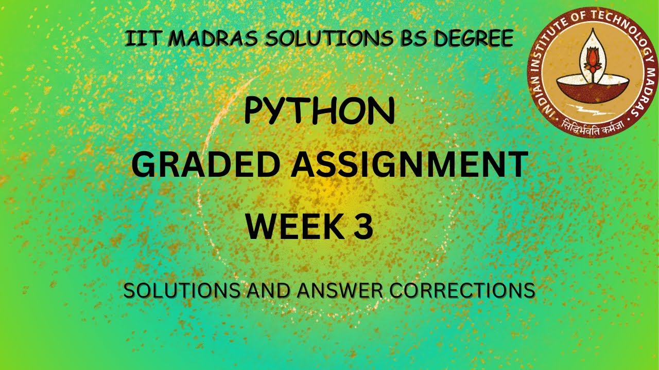 Python Week 3 Graded Assignment Iitm Bs Online Degree Program Foundation Youtube