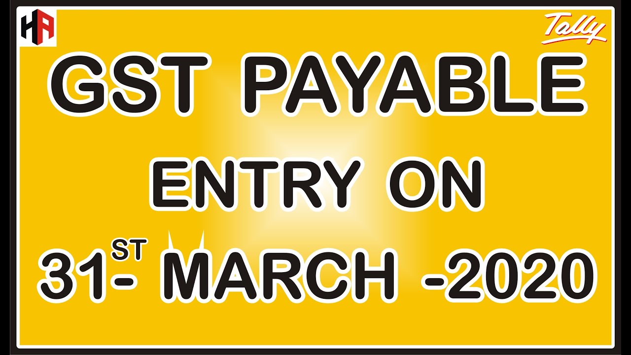 GST PAYABLE ENTRY ON 31ST - MARCH 2020 | ITC ADJUSTMENT ENTRY IN TALLY ...