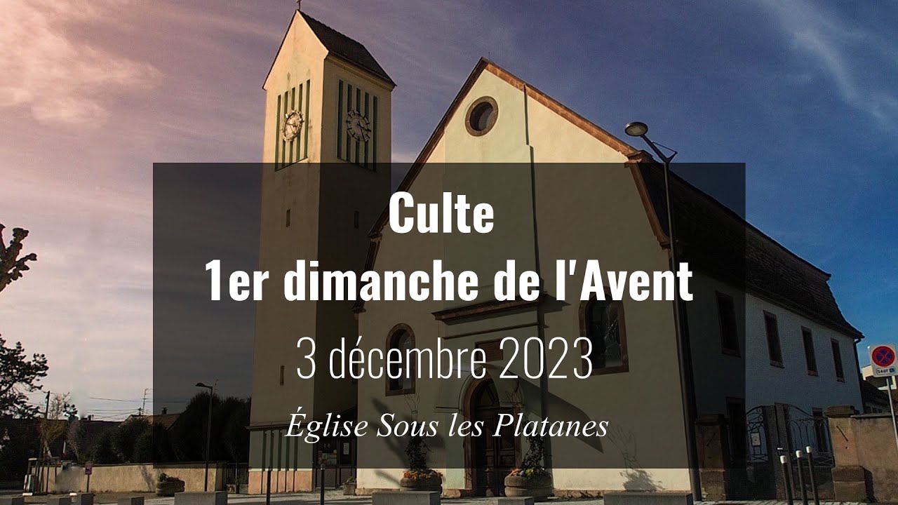 Culte du 1er dimanche de l'Avent 2023 - YouTube