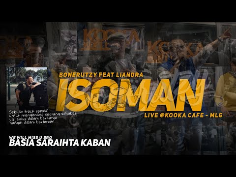 BONERUTZY - ISOMAN Feat LIANDRA [Live @Kooka Cafe Mlg]